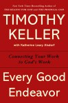 Every Good Endeavor (A Summary of the Best-Selling Book) – Joshua ...